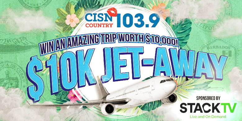 $10K JET-AWAY | CISN Country Edmonton