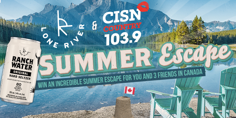 Lone River Summer Escape | CISN Country Edmonton