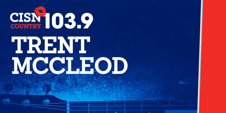 CISN Country Edmonton | Trent McCleod
