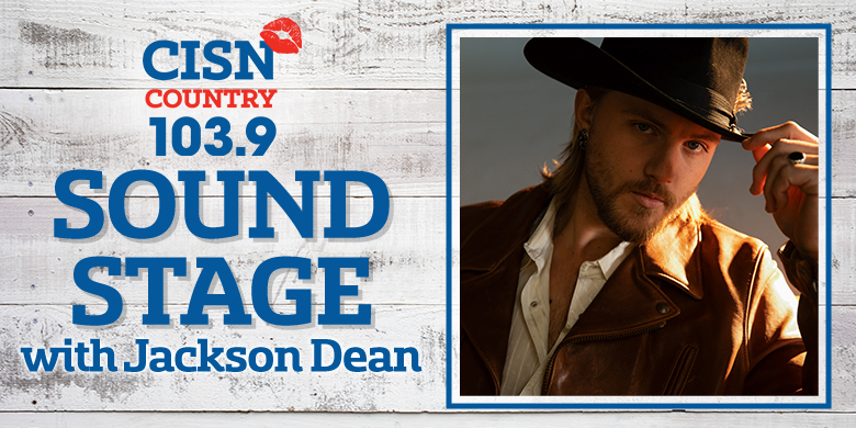 CISN Country Sound Stage – Jackson Dean | CISN Country Edmonton